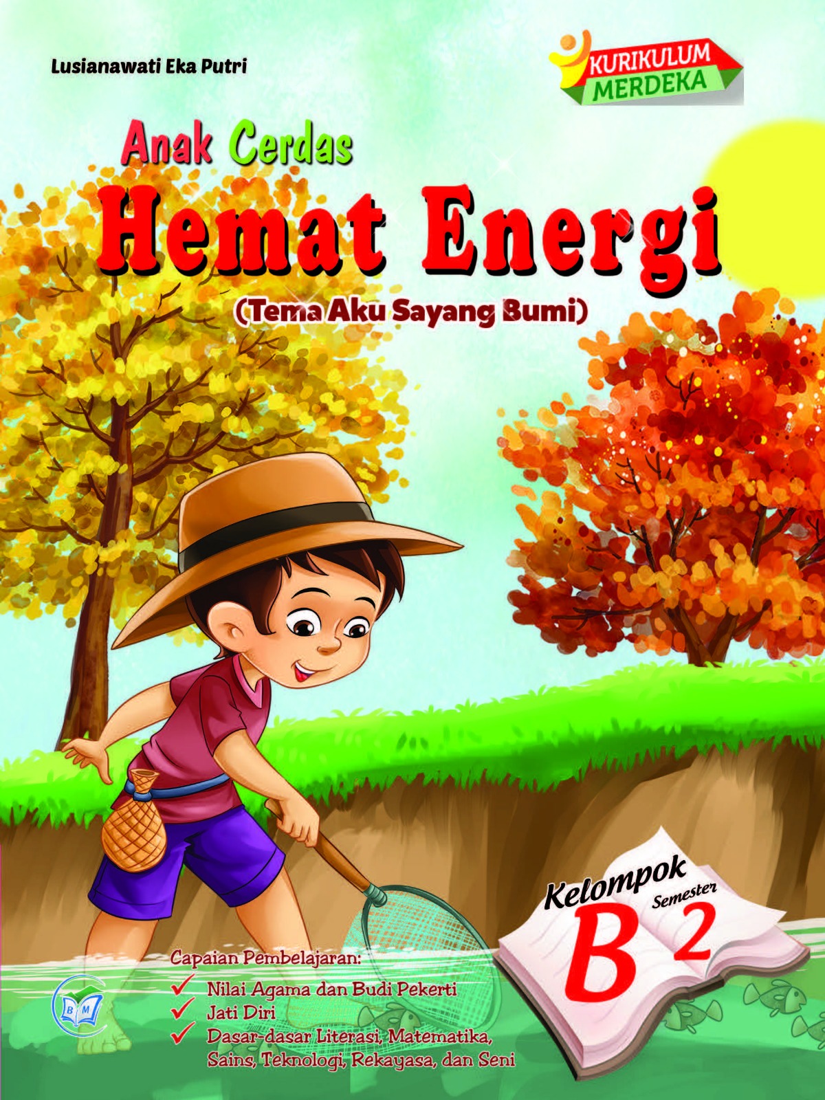 Buku TK Kurikulum Merdeka Hemat Energi B (Tema Aku Sayang Bumi ...