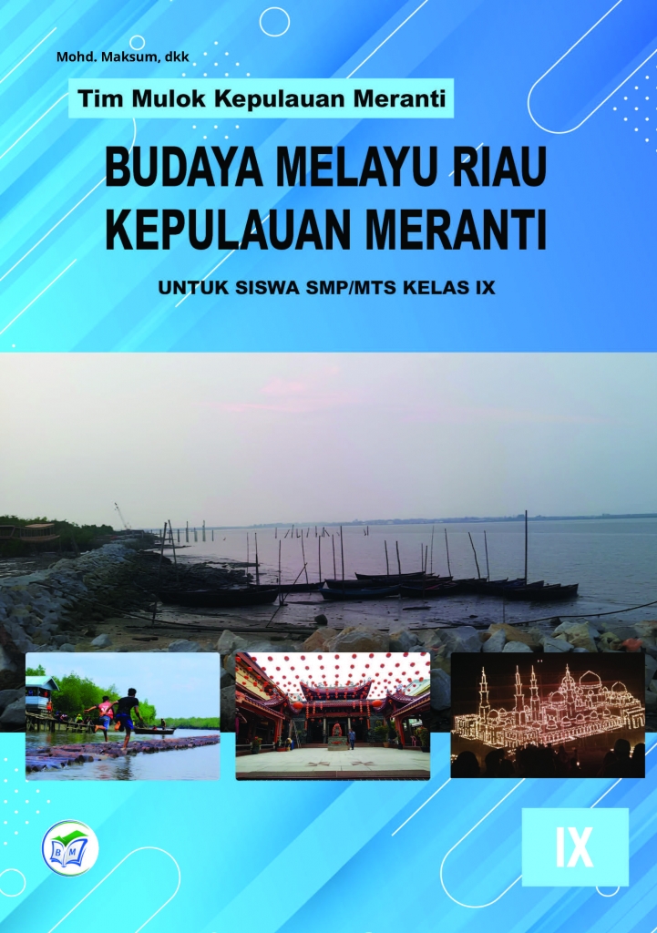 Budaya Melayu Riau Kepulauan Meranti Kelas 9 - Penerbit Bukit Mas Mulia